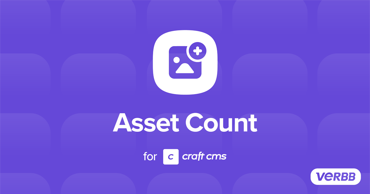Asset Count - Installation & Setup | Verbb Asset Count - Installation & Setup | Verbb